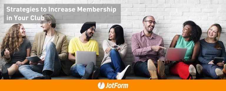 30 strategies to increase membership in your club | The Jotform Blog