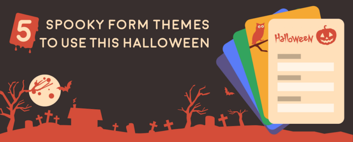 5 Spooky Form Themes to Use This Halloween | The Jotform Blog