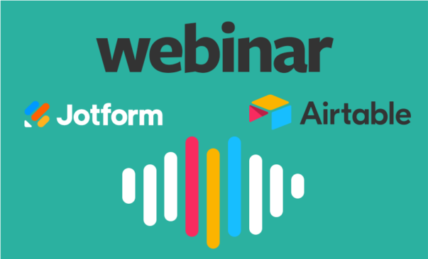 Webinar How To Use Jotform And Airtable To Seamlessly Manage Data The Jotform Blog