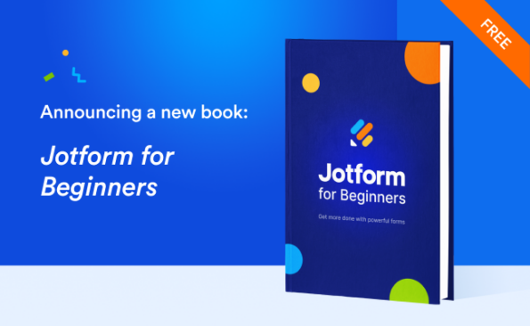 Announcing a new book: Jotform for Beginners | The Jotform Newsletters