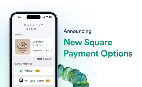Announcing new payment options: Square ACH & Afterpay | The Jotform Newsletters