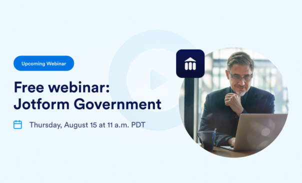 Webinar: Introducing Jotform Government | The Jotform Blog