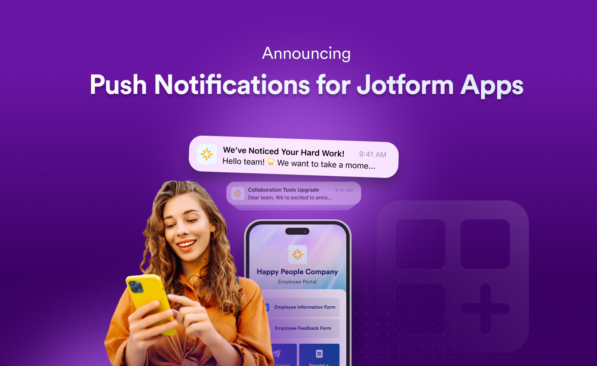 Announcing push notifications for Jotform Apps | The Jotform Newsletters