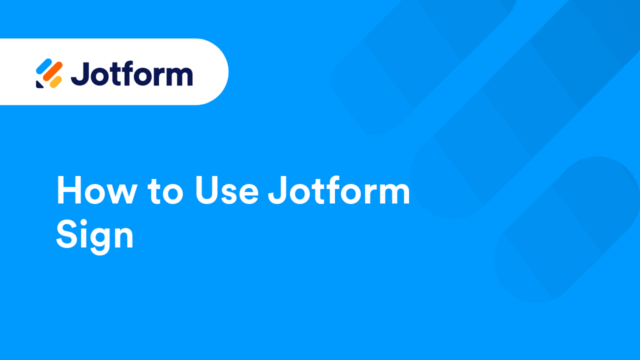Jotform Sign - Help Guide